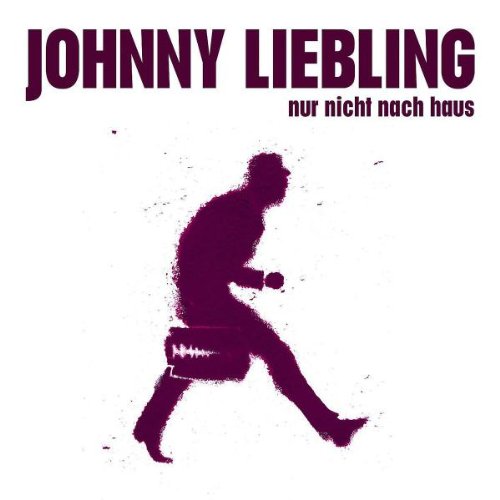 Nur Nicht Nach Haus - Johnny Liebling: Amazon.de: Musik