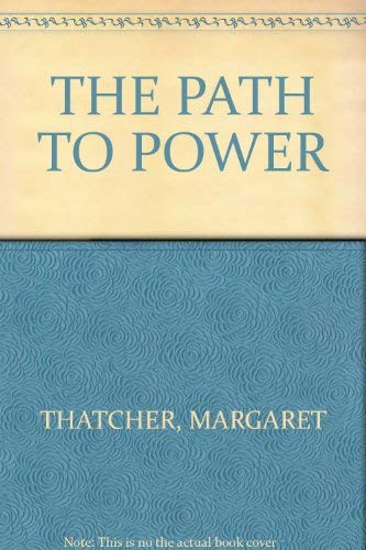 Path to Power: Thatcher, Margaret: 9780060172800: Amazon.com: Books