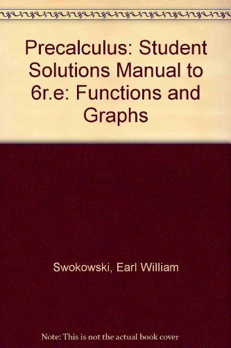 Precalculus: Student Solutions Manual to 6r.e: Functions and Graphs ...