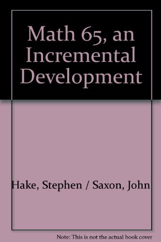 Math 65 An Incremental Development Teacher's Edition: Hake, Stephen ...