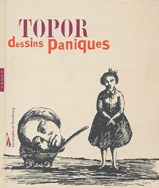 Amazon.com: Topor Dessins Paniques (French Edition): 9782850259401 ...