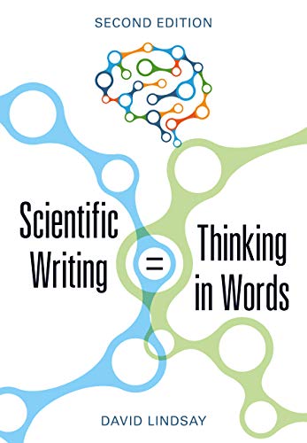 Scientific Writing = Thinking in Words: Lindsay, David: 9781486311477 ...