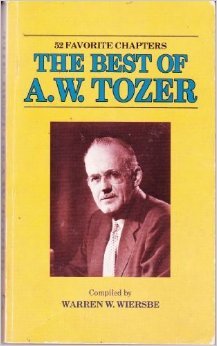 The Best of A. W. Tozer: 52 favorite chapters: A. W Tozer, Warren W ...