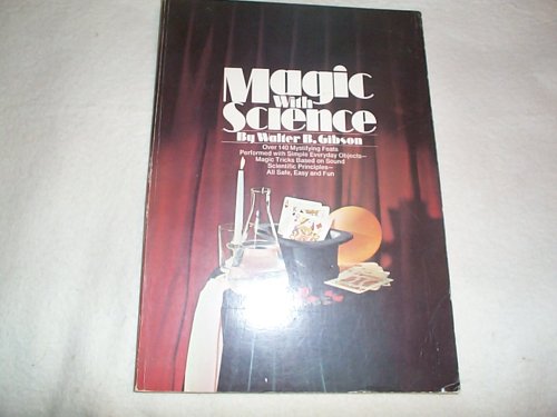 Magic with Science over 140 mystifying feats: Walter B. Gibson: Amazon ...