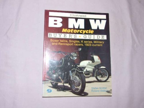 Illustrated Bmw Motorcycle Buyer's Guide (Motorbooks International ...