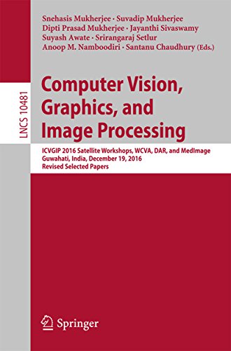 Computer Vision, Graphics, and Image Processing: ICVGIP 2016 Satellite ...
