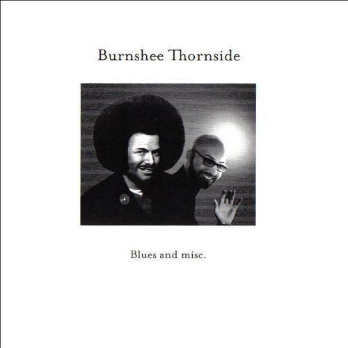 Amazon.co.jp: Blues and misc : Burnshee Thornside: デジタルミュージック