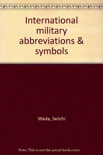 International military abbreviations & symbols: Wada, Seiichi ...
