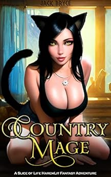 Amazon.com: Country Mage: A Slice of Life HaremLit Fantasy Adventure eBook : Bryce, Jack: Kindle ...