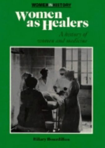 Women as Healers: A History of Women and Medicine (Women in History ...