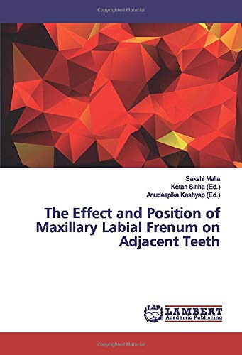 Buy The Effect and Position of Maxillary Labial Frenum on Adjacent ...