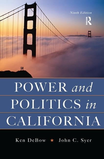 Power and Politics in California: Debow, Ken, Syer, John: 9781138430662 ...