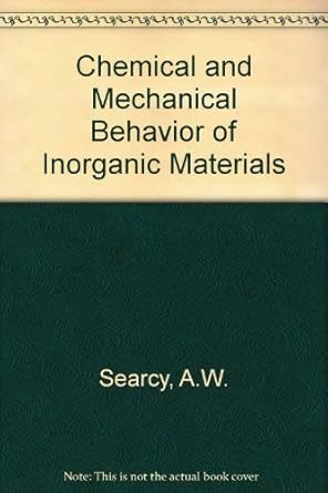 Amazon.com: Chemical and Mechanical Behavior of Inorganic Materials ...