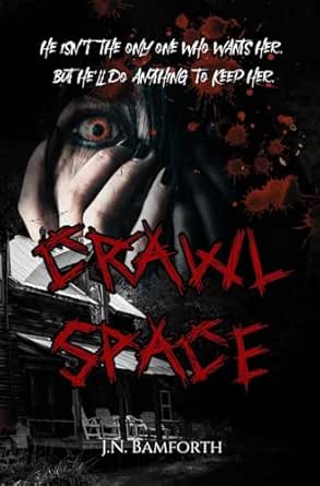 Crawl Space (Deadly Love Duet Book 1) - Kindle edition by Bamforth, J.N ...
