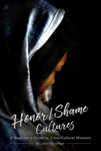 Honor/Shame Cultures: A Beginner's Guide to Cross-Cultural Missions ...