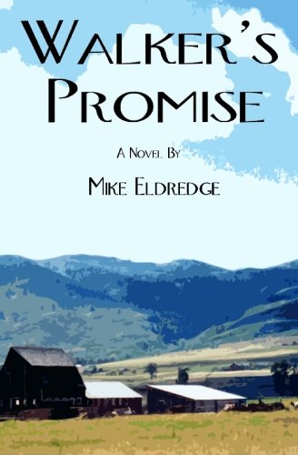 Walker's Promise: Eldredge, Mike: 9780979845512: Amazon.com: Books