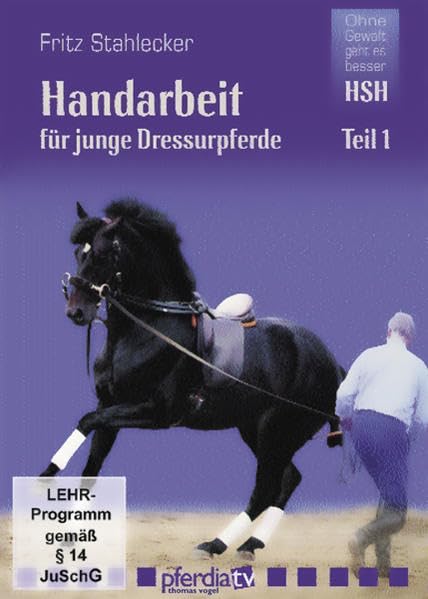 Handarbeit für junge Dressurpferde - Teil 1 Ohne Gewalt geht es besser ...