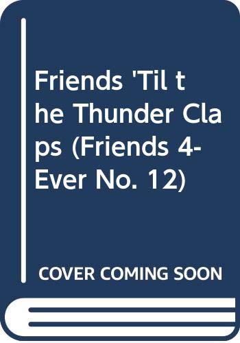 Friends 'Til the Thunder Claps (Friends 4-Ever No. 12): Corey, Deirdre ...
