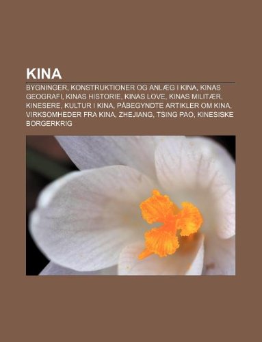 Kina: Bygninger, konstruktioner og anlæg i Kina, Kinas geografi, Kinas ...