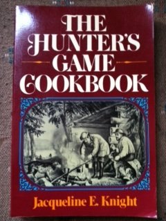 Hunter's Game Cookbook (Winch): Knight, Jacqueline E.: 9780832937101 ...