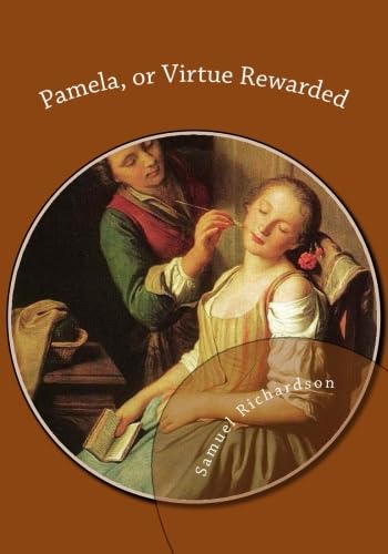 Pamela, or Virtue Rewarded: Amazon.co.uk: Richardson, Samuel ...