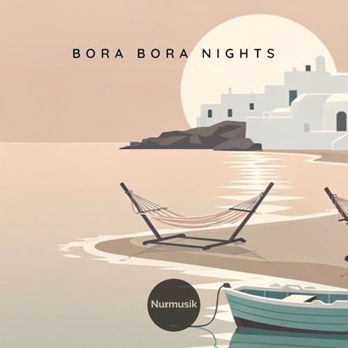 Amazon.com: Bora Bora Nights : VARIOUS ARTISTS: Digital Music