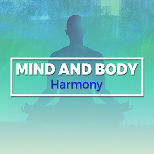 Play Mind and Body Harmony by Mind and Body Harmony on Amazon Music Unlimited