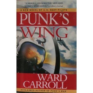 Punk's Wing: Ward Carroll: 9780739434550: Amazon.com: Books