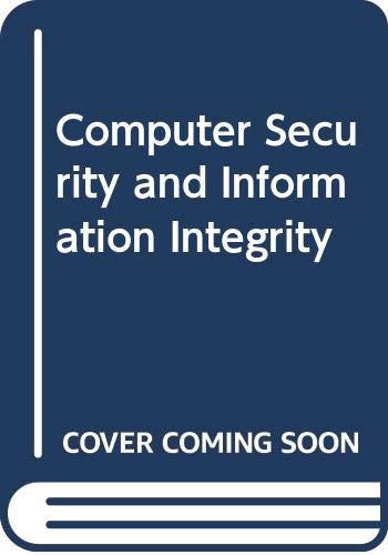 Buy Computer Security and Information Integrity: Proceedings of the ...