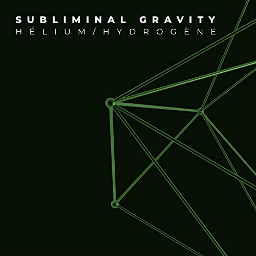 Amazon.co.jp: Hélium/Hydrogène : Subliminal Gravity: デジタルミュージック