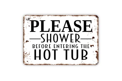 Amazon.com: 8" x 12" Please Shower Before Entering The Hot Tub Metal ...
