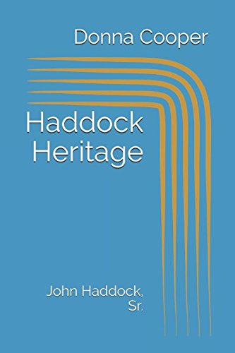 Haddock Heritage: John Haddock, Sr.: Cooper, Donna Haddock ...