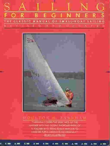 Sailing for Beginners: Farnham, Moulton: 9780020798705: Amazon.com: Books