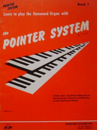 Learn to Play the Hammond Organ with the Pointer System: A Fast, Easy ...