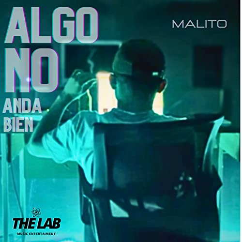 Écouter Algo no anda bien par Malito sur Amazon Music Unlimited