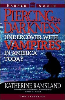 Amazon.com: Piercing the Darkness : Undercover with Vampires in America ...