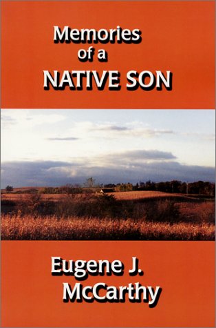 Memories of a Native Son: McCarthy, Eugene J.: 9781883477325: Amazon ...