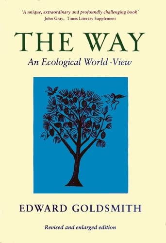 The Way : Ecological World-View: Goldsmith, Edward: 9780952730231 ...