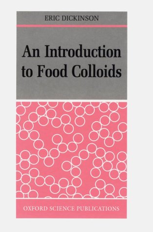 Amazon | An Introduction to Food Colloids | Dickinson, Eric | Chemistry