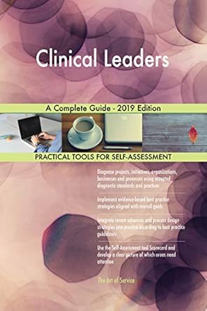 Clinical Leaders A Complete Guide - 2019 Edition eBook : Blokdyk ...