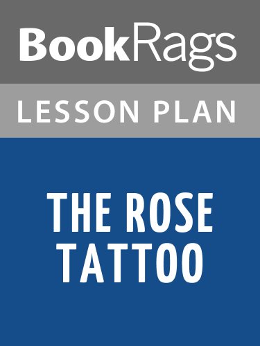Amazon.com: Lesson Plans The Rose Tattoo eBook : BookRags: Kindle Store