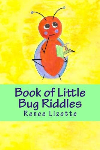 Book of Little Bug Riddles: Lizotte, Renee: 9781463654153: Amazon.com ...