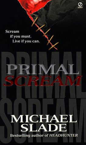 Primal Scream: Slade, Michael: 9780451195661: Amazon.com: Books