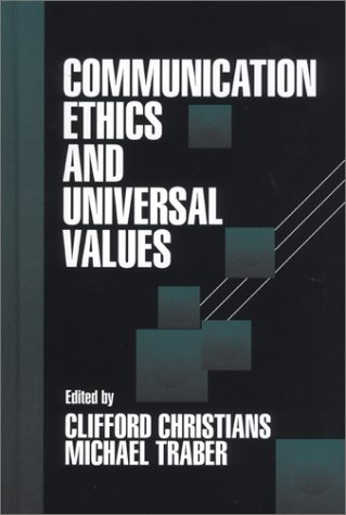 Communication Ethics and Universal Values: 9780761905844: Communication ...