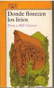 DONDE FLORECEN LOS LIRIOS (SIN COLECCION) : CLEAVER, VERA / CLEAVER ...
