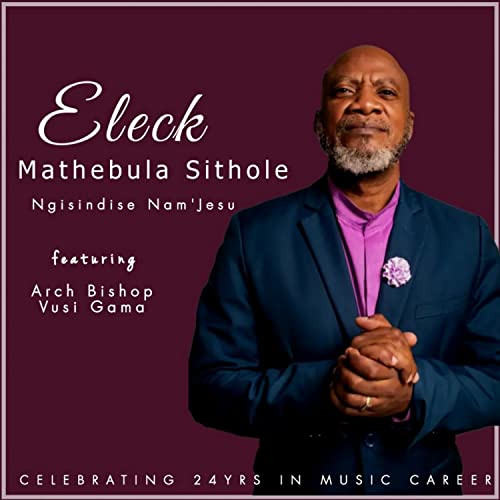 Ngisindise Nam'Jesu by Eleck Mathebula Sithole on Amazon Music - Amazon.co.uk
