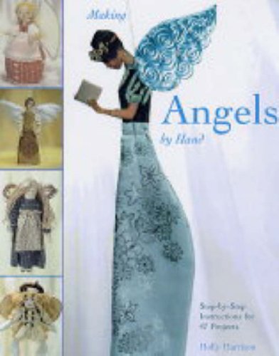 Making Angels by Hand: Step-by-step Instructions for 47 Projects: Buy ...