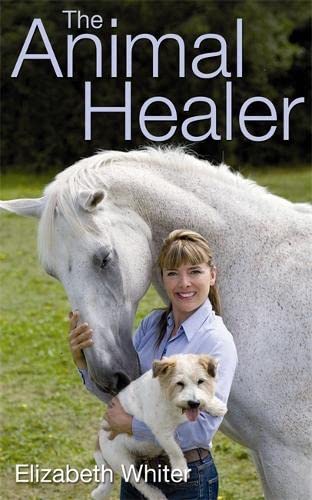 The Animal Healer: Elizabeth Whiter: 9781848500686: Amazon.com: Books