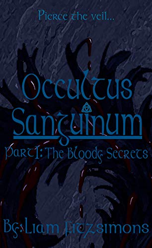 Occultus Sanguinum: Part One: The Bloody Secrets - Kindle edition by ...