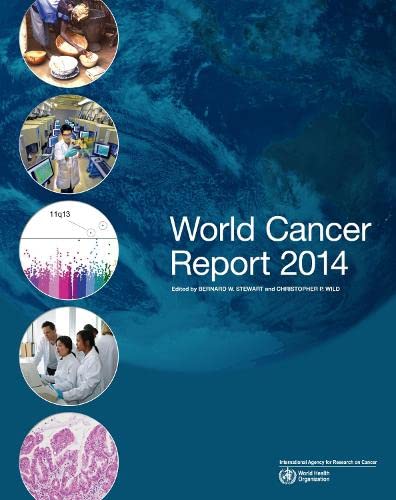 World Cancer Report 2014 [OP] (International Agency for Research on ...